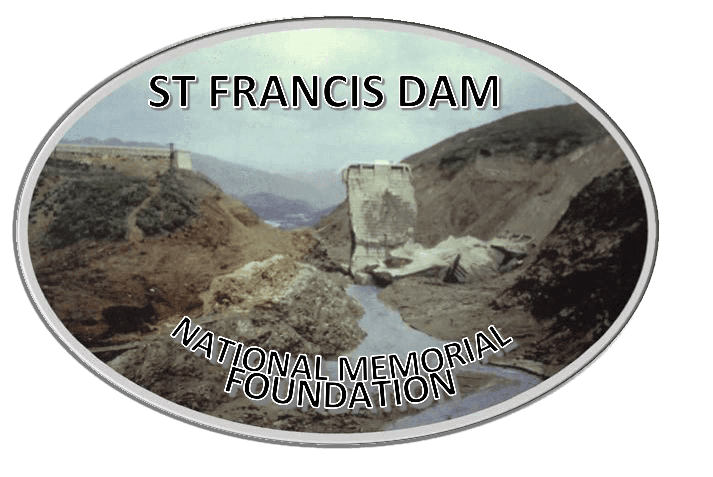 Dam History : ST FRANCIS DAM NATIONAL MEMORIAL FOUNDATION